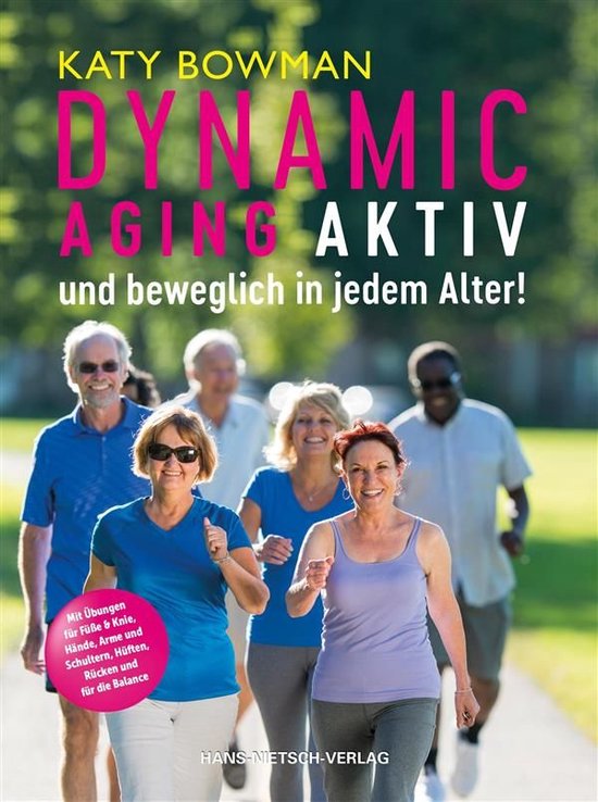 Dynamic Aging (ebook), Katy Bowman | 9783862648085 | Boeken | bol.com