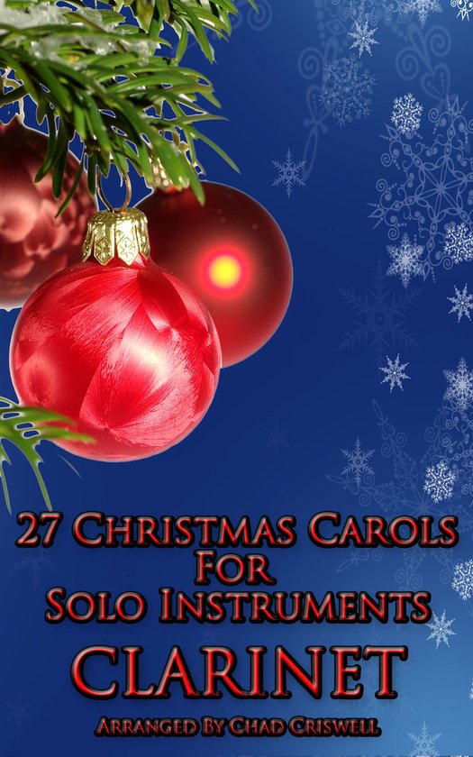 27 Christmas Carols For Clarinet (ebook), Chad Criswell | 9781311915030 ...