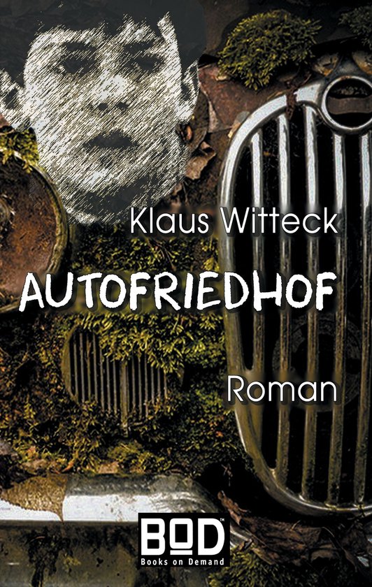 Autofriedhof (ebook), Klaus Witteck | 9783741218484 | Boeken | bol
