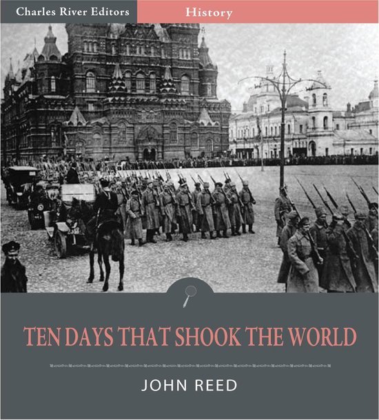 Ten Days that Shook the World (ebook), John Reed | 9781475311792 ...