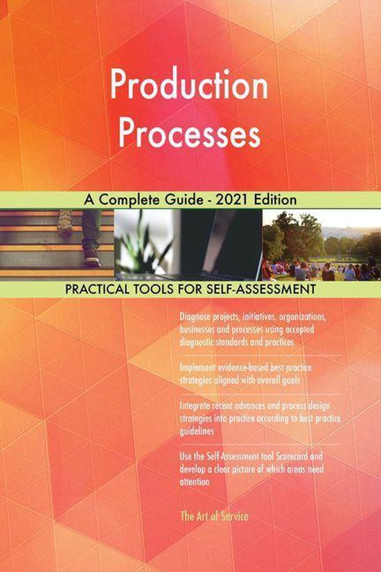 Production Processes A Complete Guide - 2021 Edition (ebook), Gerardus ...