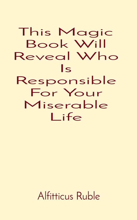 This Magic Book Will Reveal Who Is Responsible For Your Miserable Life ...