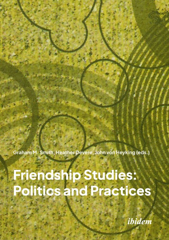 Friendship Studies: Politics and Practices (ebook), Ruairidh Brown ...
