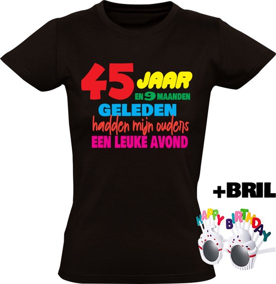 45 jaar Dames T-shirt + Happy birthday bril - verjaardag - jarig ...