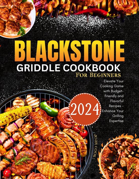 Blackstone griddle cookbook for beginners 2024 (ebook), Joan Cook | 1230007720468 | Boeken | bol
