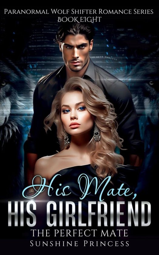 Paranormal Wolf Shifter Romance Series 8 - His Mate His Girlfriend (ebook), Sunshine... | bol
