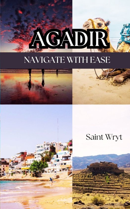 Agadir Travel Guide 2024 (ebook), Saint Wryt | 1230007867132 | Boeken | bol