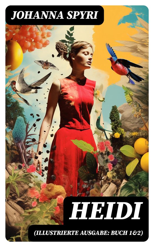 Heidi (Illustrierte Ausgabe: Buch 1&2) (ebook), Johanna Spyri ...