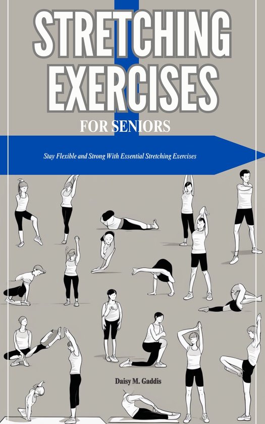 Exercise(s) Guide - STRETCHING EXERCISES FOR SENIORS (ebook), Daisy M ...