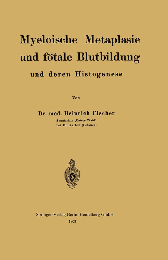 Myeloische Metaplasie Und Fötale Blutbildung Und Deren Histogenese ...