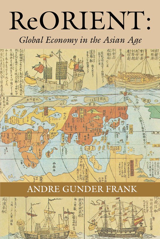 ReORIENT, Andre Gunder Frank | 9780520214743 | Boeken | bol