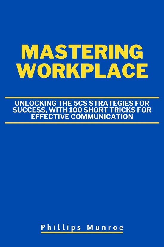 MASTERING WORKPLACE (ebook), Phillips Munroe | 1230007797682 | Boeken | bol