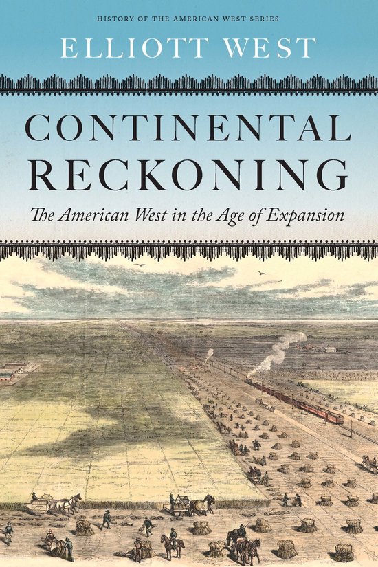 History of the American West - Continental Reckoning (ebook), Elliott ...
