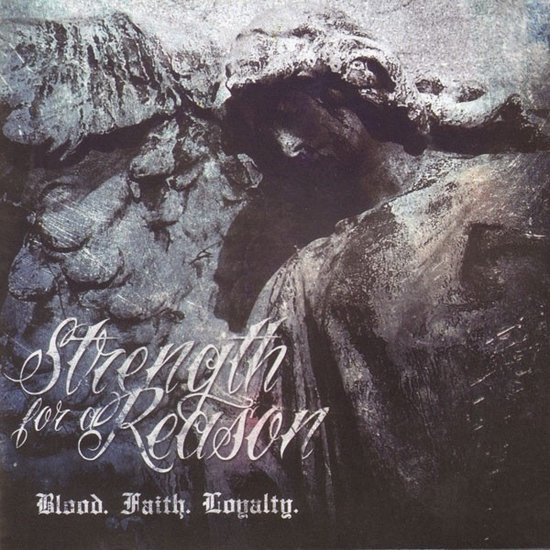 Strength For A Reason - Blood, Faith, Loyalty (CD), Strength For A ...