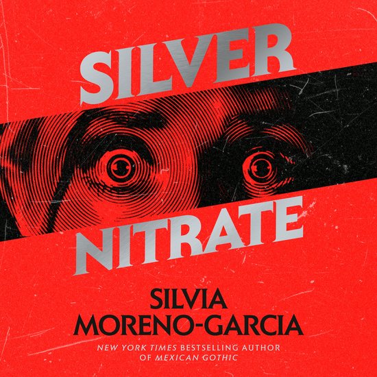 Silver Nitrate, Silvia Moreno-Garcia | 9780593610039 | Boeken | bol.com