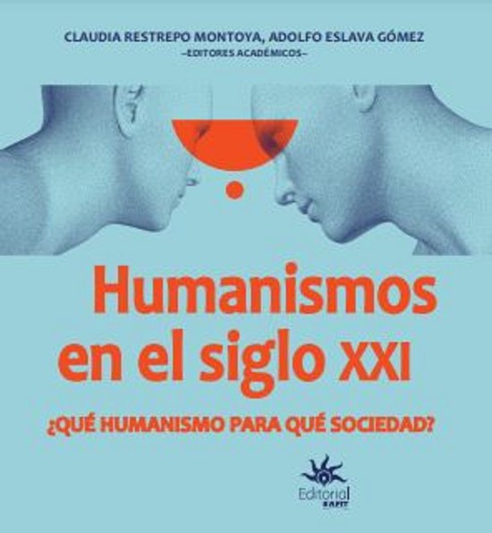Humanismos en el siglo XXI ¿Qué humanismo para qué sociedad? (ebook), Claudia Restrepo... | bol