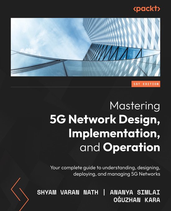 Mastering 5G Network Design, Implementation, and Operation (ebook), Ananya Simlai |... | bol