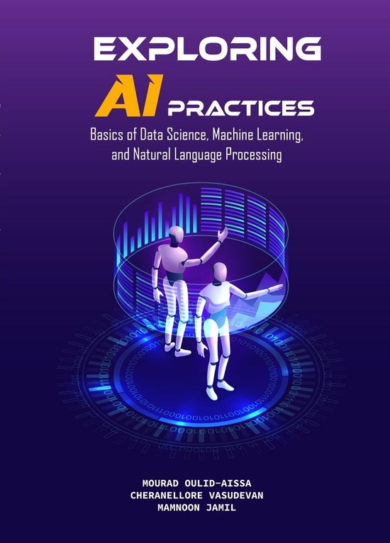 EXPLORING AI PRACTICES (ebook), Mourad Oulid-Aissa | 1230005978595 | Boeken | bol.com