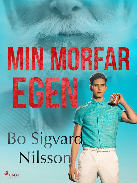 Morfarssviten 1 - Min morfar egen (ebook), Bo Sigvard Nilsson ...