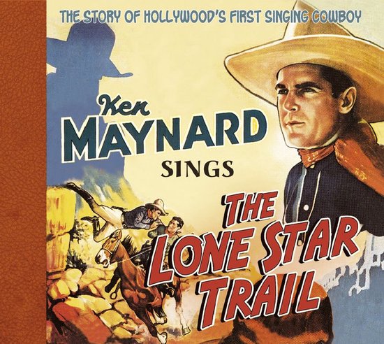 Ken Maynard - Sings The Lone Star Trail, Ken Maynard | CD (album) | Muziek | bol