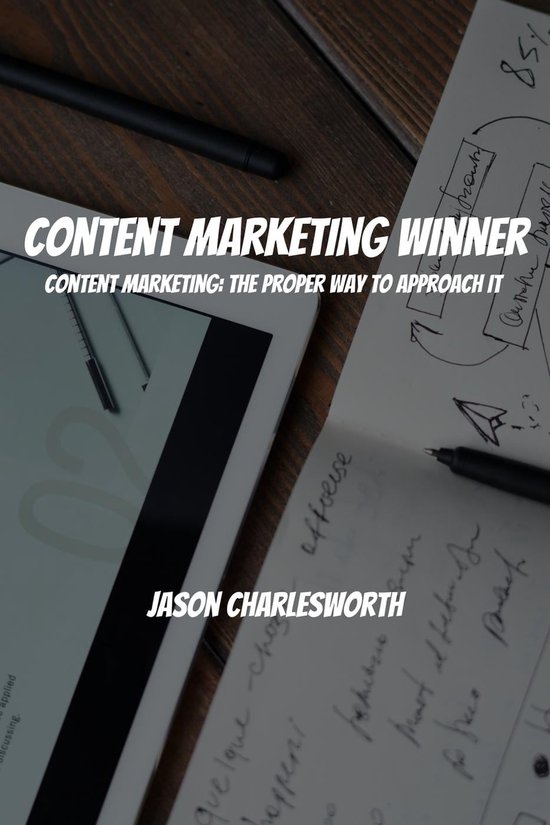 Content Marketing Winner! Content Marketing: The Proper Way to Approach ...