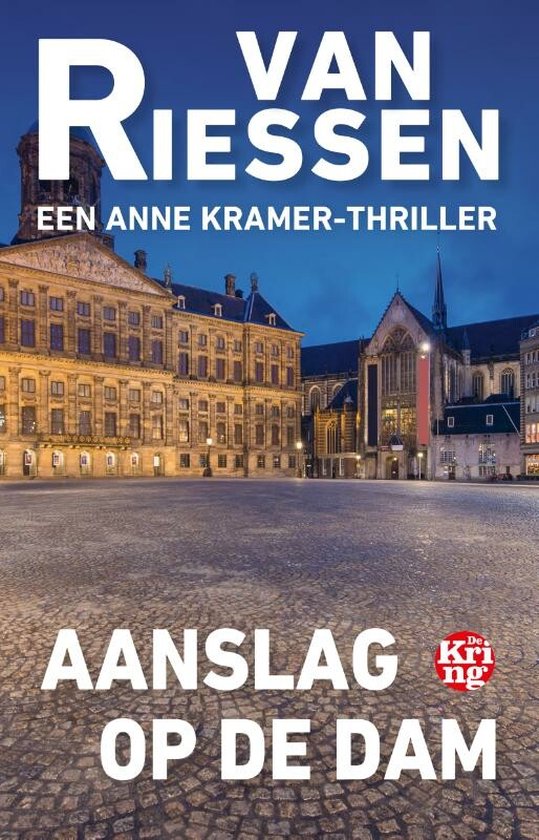 Anne Kramer 15 - Aanslag op de Dam, Joop van Riessen | 9789462972643 ...