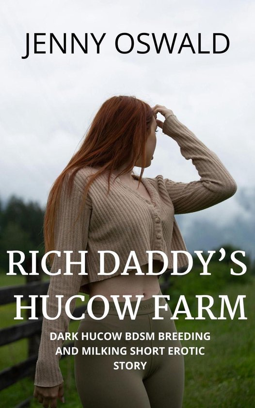 Rich Daddy's Hucow Farm - Dark Hucow BDSM Breeding And Milking Short Erotica Story... | bol