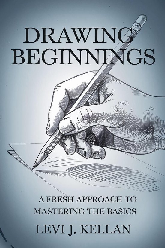 Drawing Beginnings: A Fresh Approach to Mastering the Basics (ebook ...