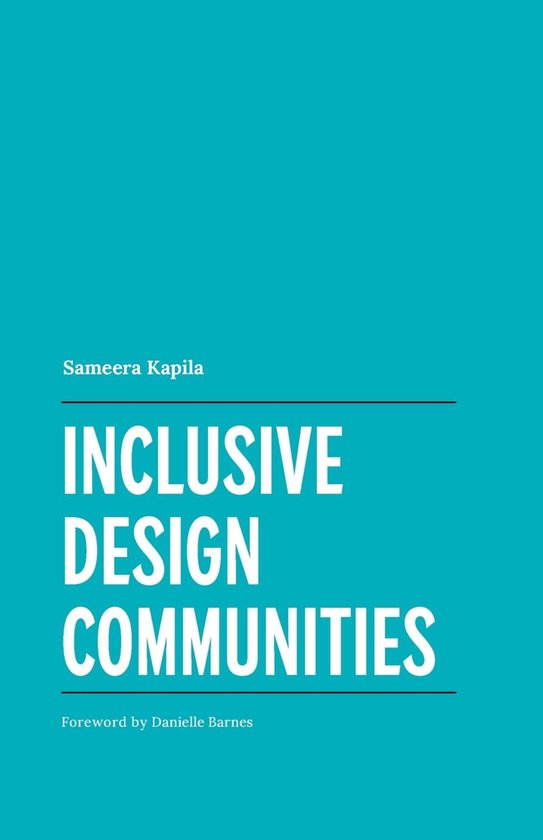 Inclusive Design Communities (ebook), Sameera Kapila | 9798991325554 ...