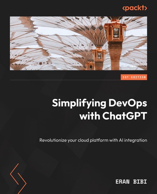 Simplifying DevOps with ChatGPT (ebook), Eran Bibi | 9781805124740 ...
