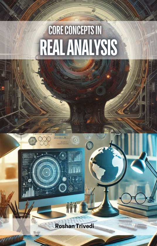 Core Concepts in Real Analysis (ebook), Roshan Trivedi | 9789361524646 | Boeken | bol