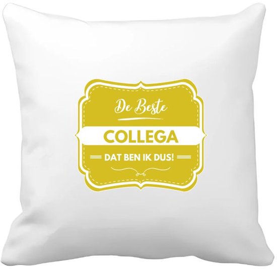 Akyol - de beste collega, dat ben ik dus Kussen hoes - Collega - iemand ...