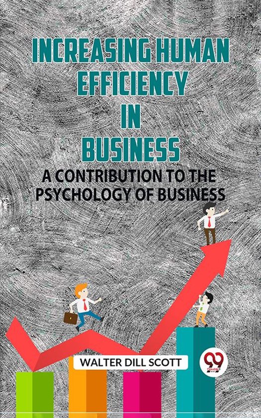 Increasing Human Efficiency In Business A Contribution To The ...