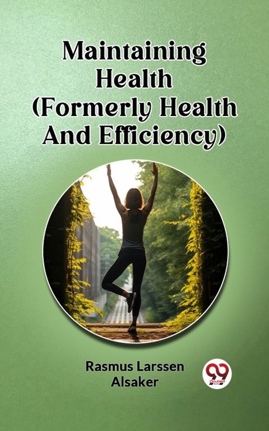 Maintaining Health (Formerly Health And Efficiency) (ebook), Rasmus ...