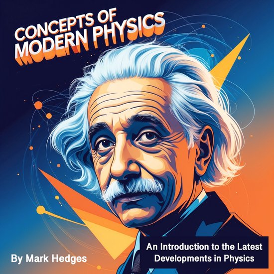 Concepts of Modern Physics, Mark Hedges | 9798318202551 | Boeken | bol