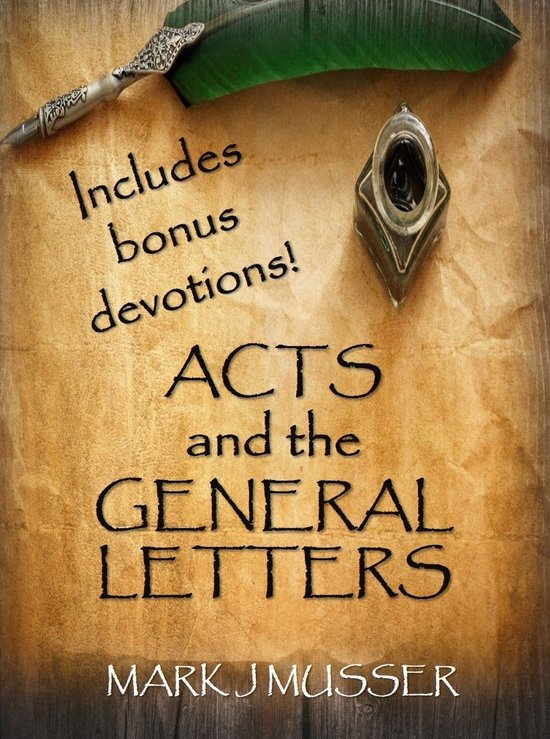 Acts and the General Letters (ebook), Mark J Musser | 1230008724267 ...