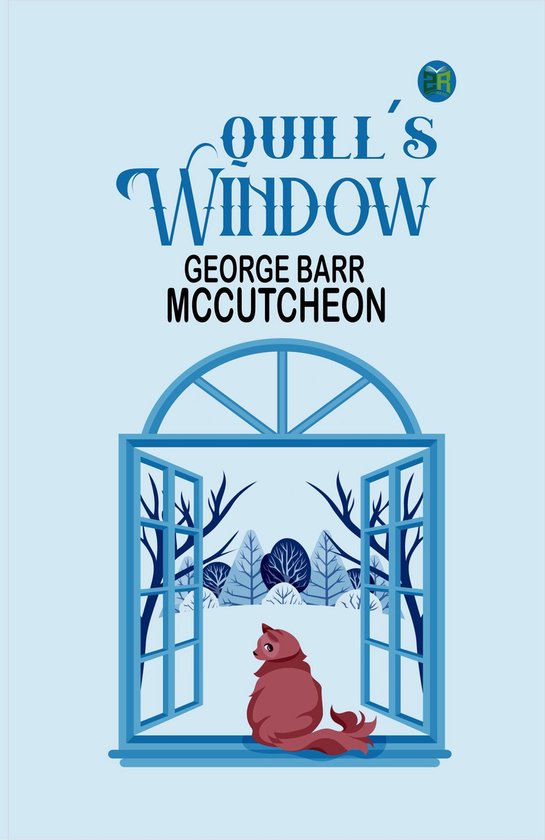 Quill's Window (ebook), GEORGE BARR McCUTCHEON | 9789369802432 | Boeken ...