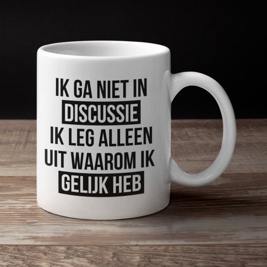 NietMokken.nl - Grappige koffiemok "Ik ga niet in discussie, ik leg alleen uit waarom... | bol