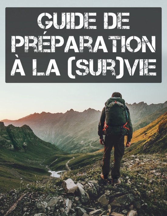 Guide de préparation à la survie (ebook), AP Survivre | 6610000207459 ...
