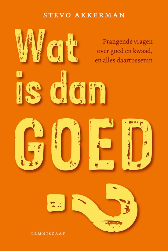 Wat is dan goed?, Stevo Akkerman | 9789047712480 | Boeken | bol