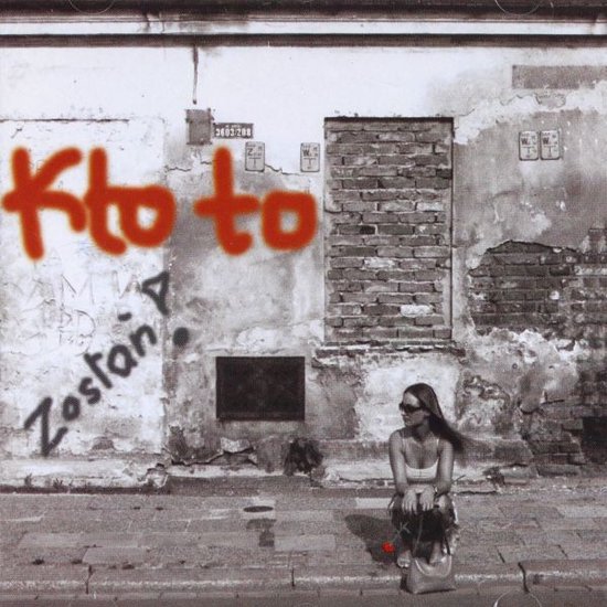 Kto To: Zostań [CD], Kto To | Muziek | bol