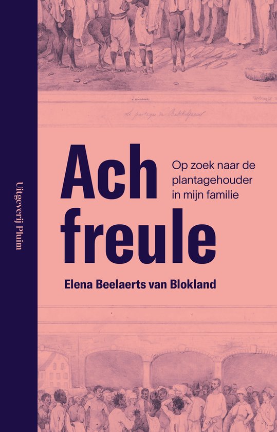Ach freule, Elena Beelaerts van Blokland | 9789493339811 | Boeken | bol