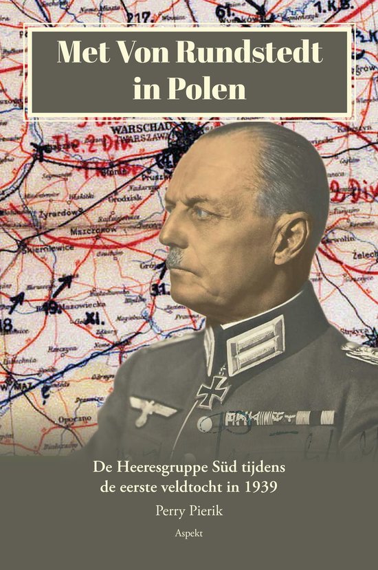 Met Von Rundstedt in Polen | 9789464871524 | Perry Pierik | Boeken | bol
