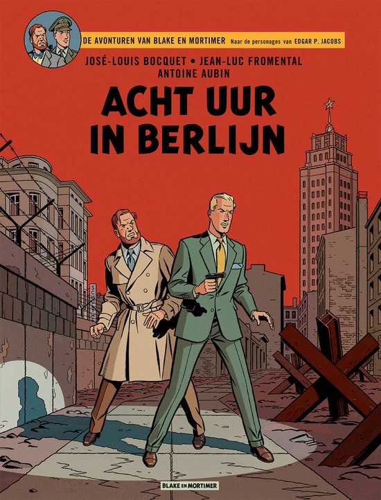 Blake & Mortimer 29 - Acht uur in Berlijn, Jean-Luc Fromental ...
