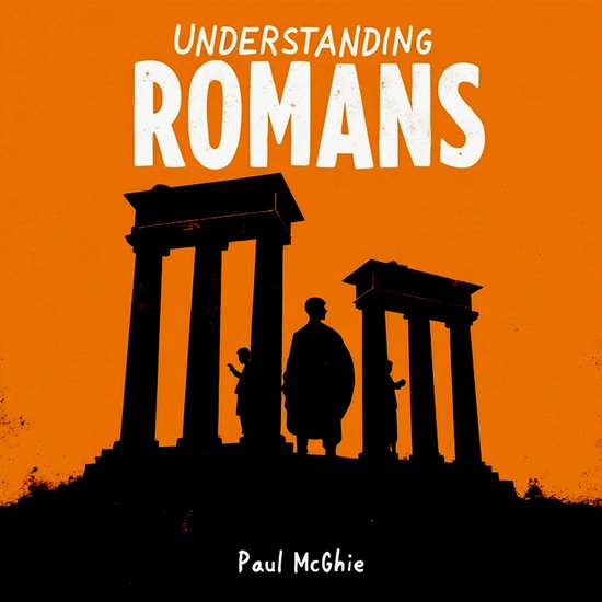 Understanding Romans, Paul McGhie | 9798318393303 | Boeken | bol