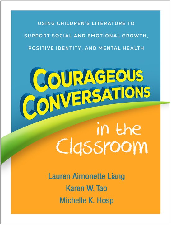 Courageous Conversations in the Classroom | 9781462557561 | Lauren Aimonette Liang |... | bol