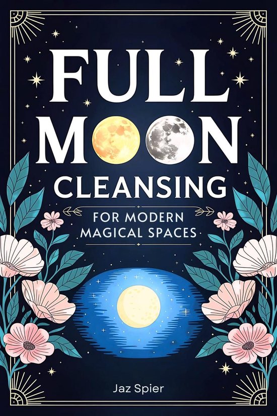 Moon Magic & Witchcraft 1 - Full Moon Cleansing for Modern Magical ...