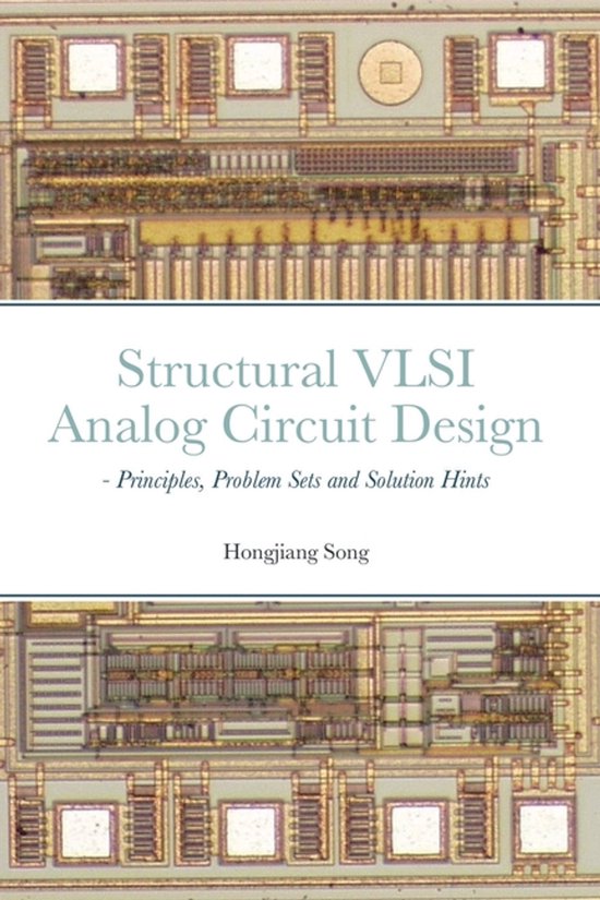 Structural VLSI Analog Circuit Design - Principles, Problem Sets and Solution Hints,... | bol