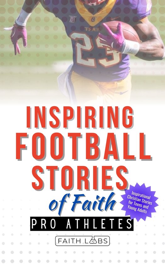 Faith Sports Stories for Young Athletes - Inspiring Football Stories of ...