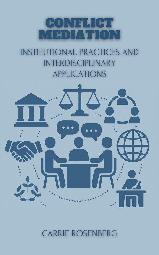 Conflict Mediation: Theory, Technique, and Interdisciplinary Practice ...